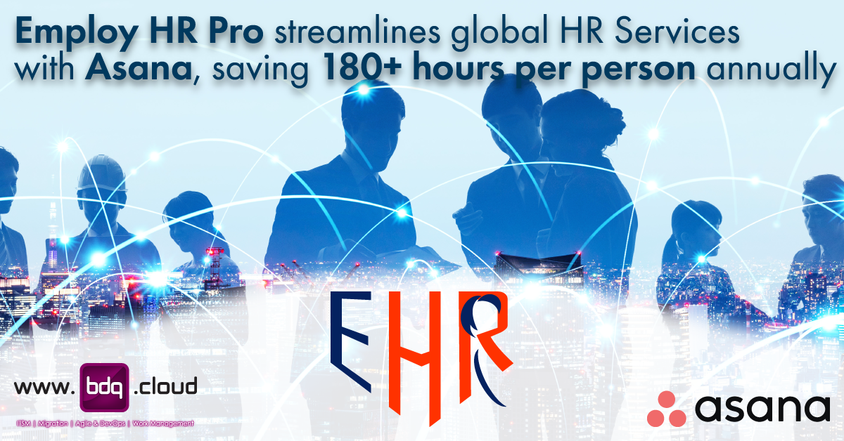 Case Study | Employ HR Pro - Asana configuration & automation | BDQ